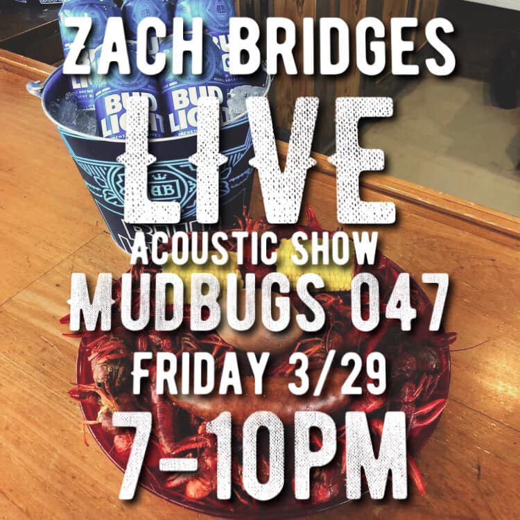 ZachBridgesAcoustic – Mudbugs Crawfish